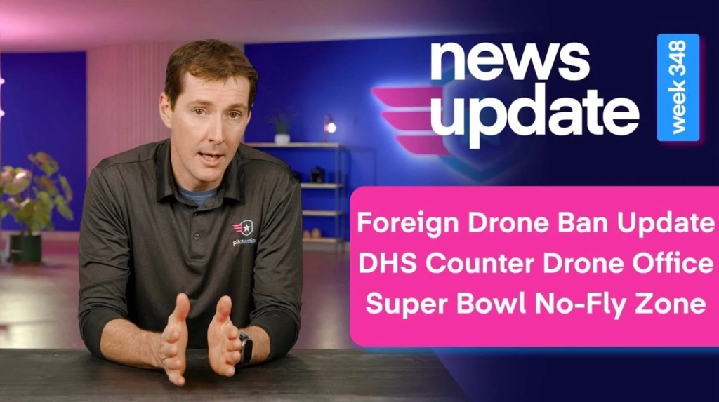 Drone News: Foreign Drone Ban Updates, DHS Creates Counter Drone Office ...